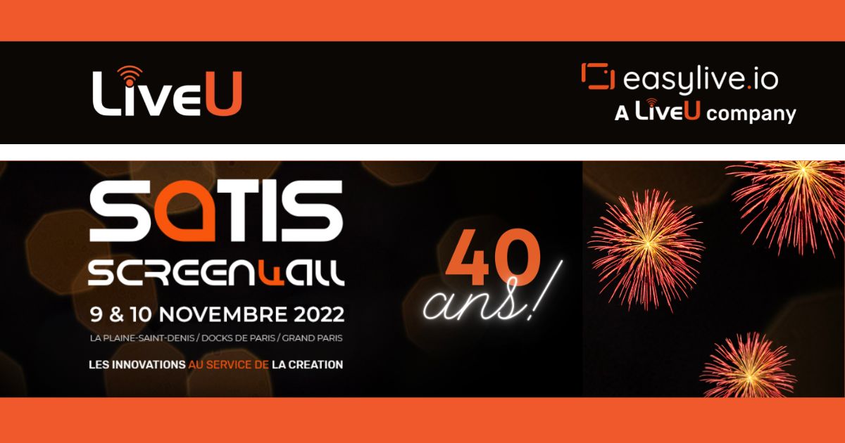 LiveU & easylive @ SATIS 2022