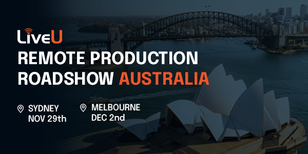 Join us for LiveU Remote Production Showcase 2022